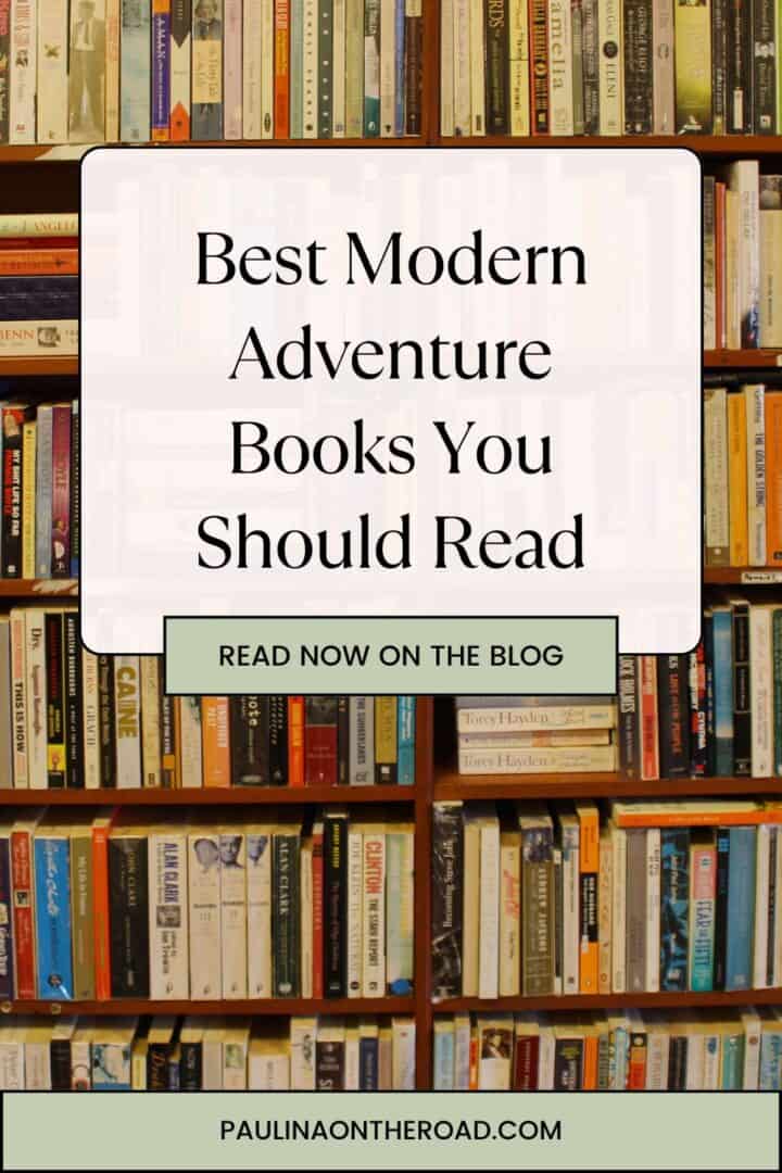 12 Best Modern Adventure Books | Paulina’s Favorites - Paulina on the road