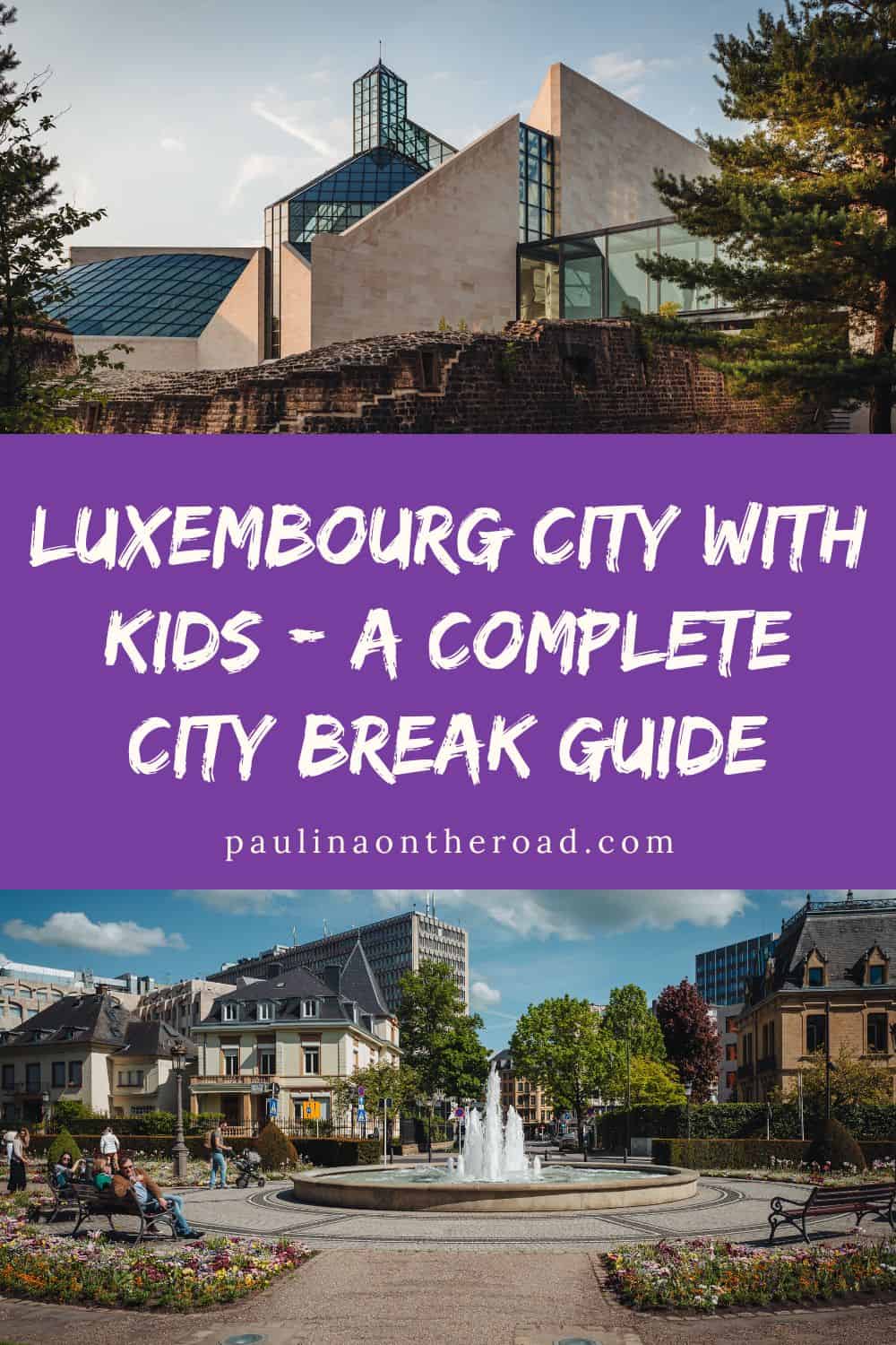 Luxembourg City with Kids: Complete City Break Guide - Paulina on the road