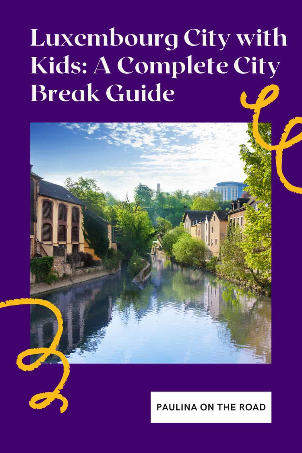 Luxembourg City with Kids: Complete City Break Guide - Paulina on the road