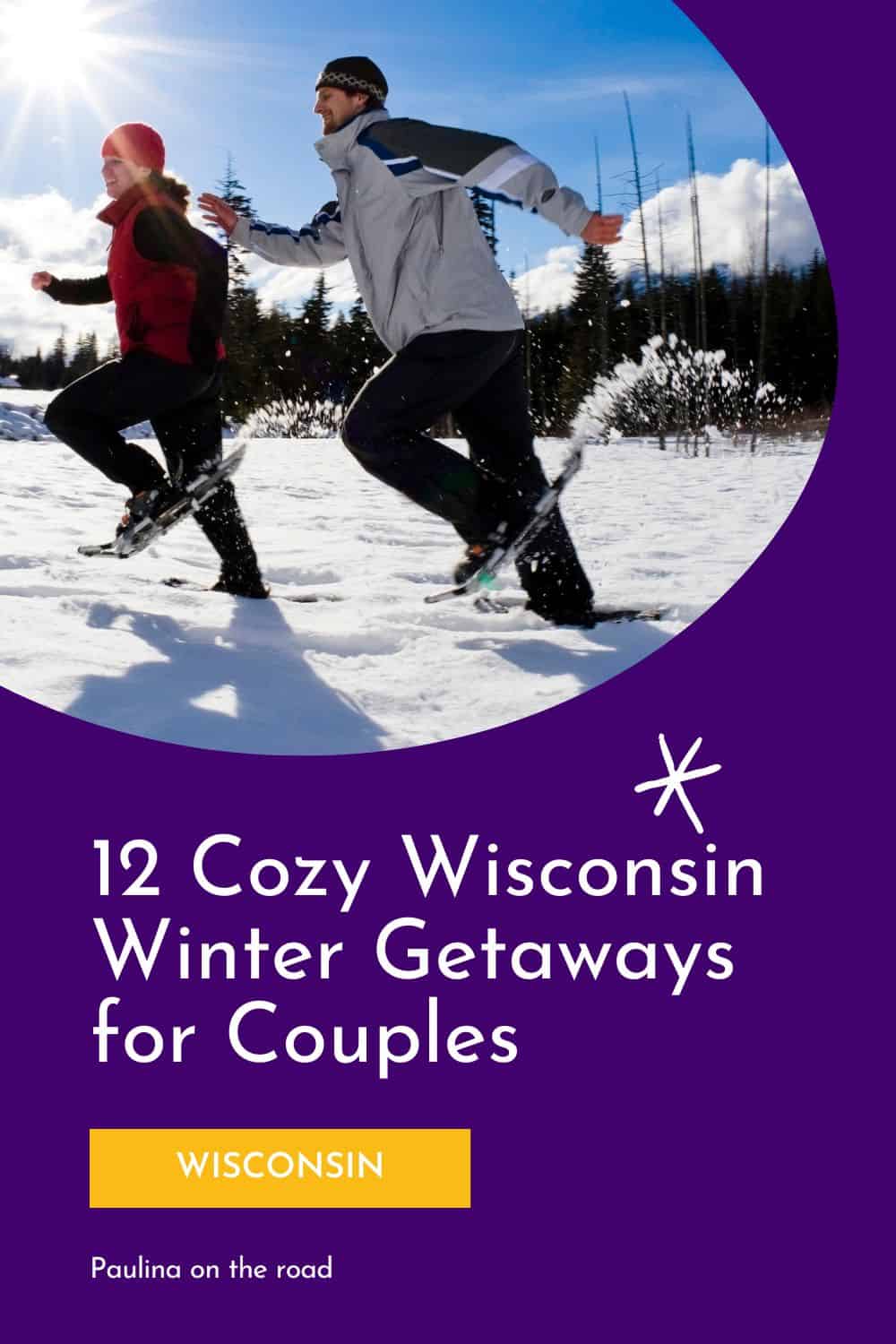 12 Cozy Wisconsin Winter Getaways for Couples - Paulina on the road