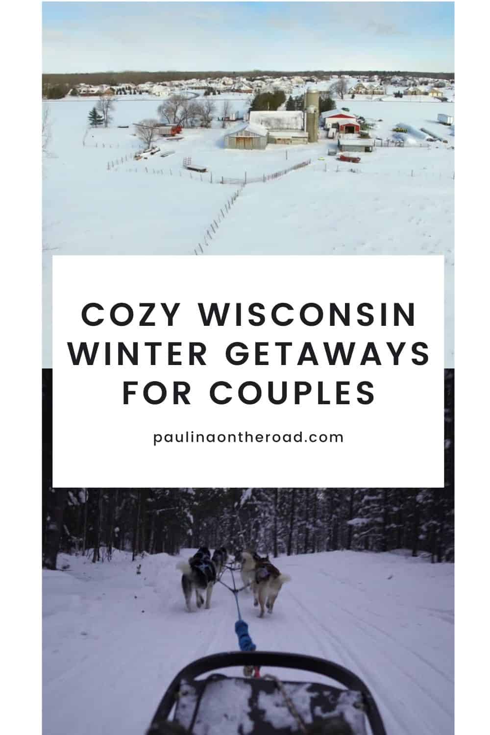 12 Cozy Wisconsin Winter Getaways for Couples - Paulina on the road