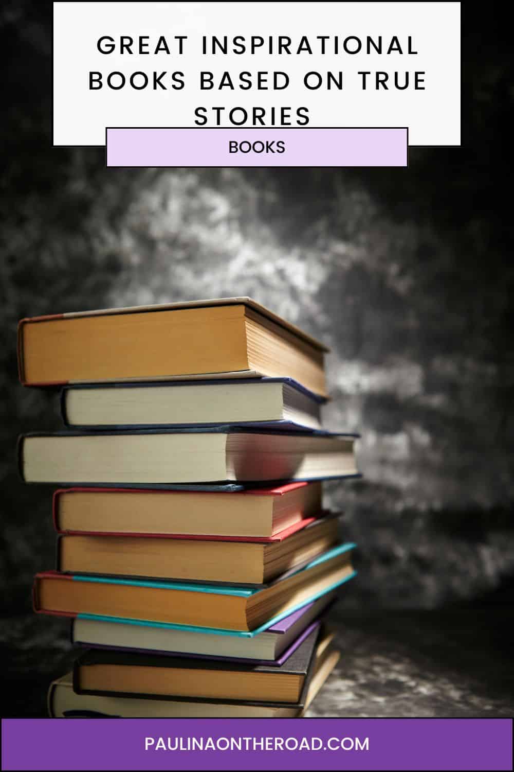 12 Inspirational Books Based On True Stories | My Favorites - Paulina ...