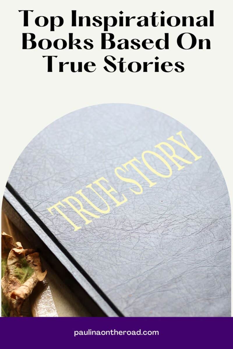 12 Inspirational Books Based On True Stories | My Favorites - Paulina ...