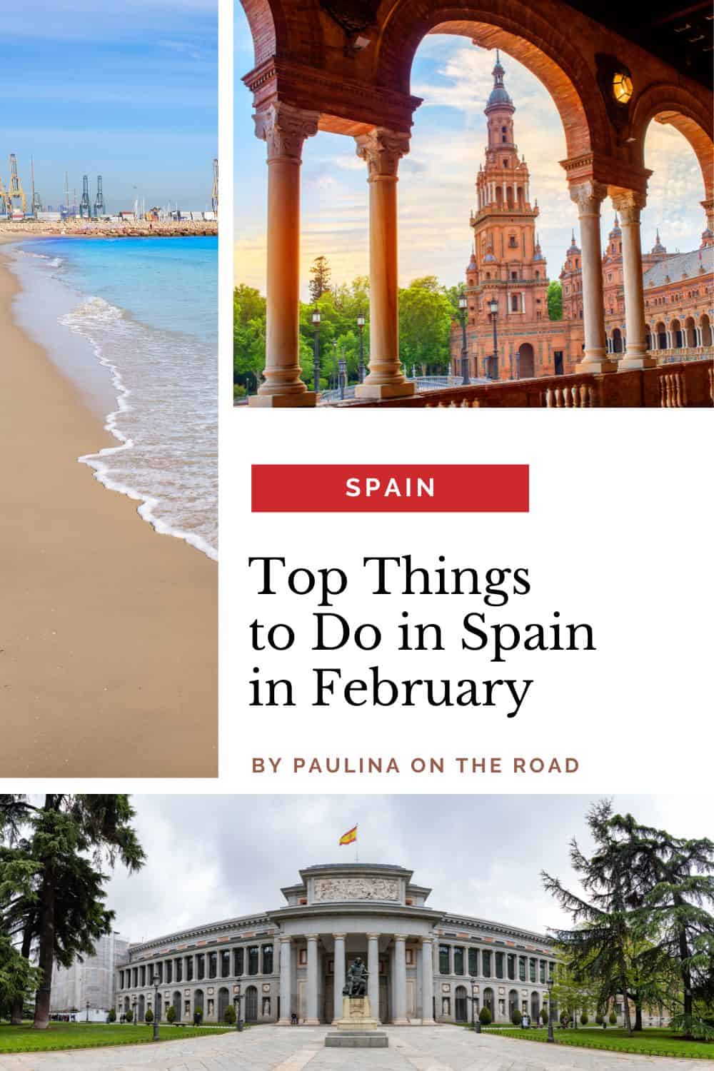 12 Top Things to Do in Spain in February - Paulina on the road