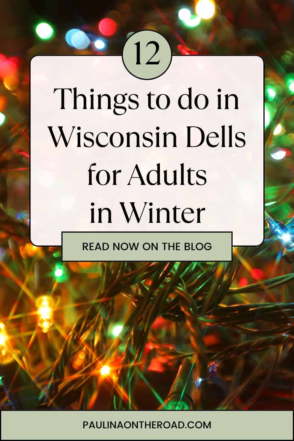 12 Things to do in Wisconsin Dells for Adults in Winter - Paulina on ...