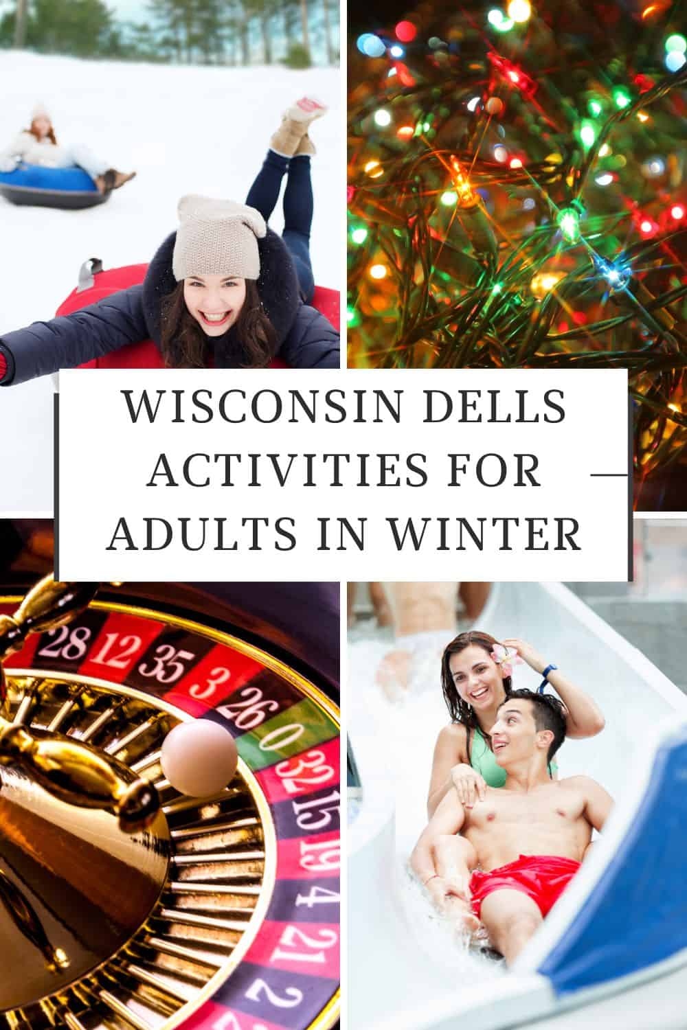 12 Things to do in Wisconsin Dells for Adults in Winter - Paulina on ...