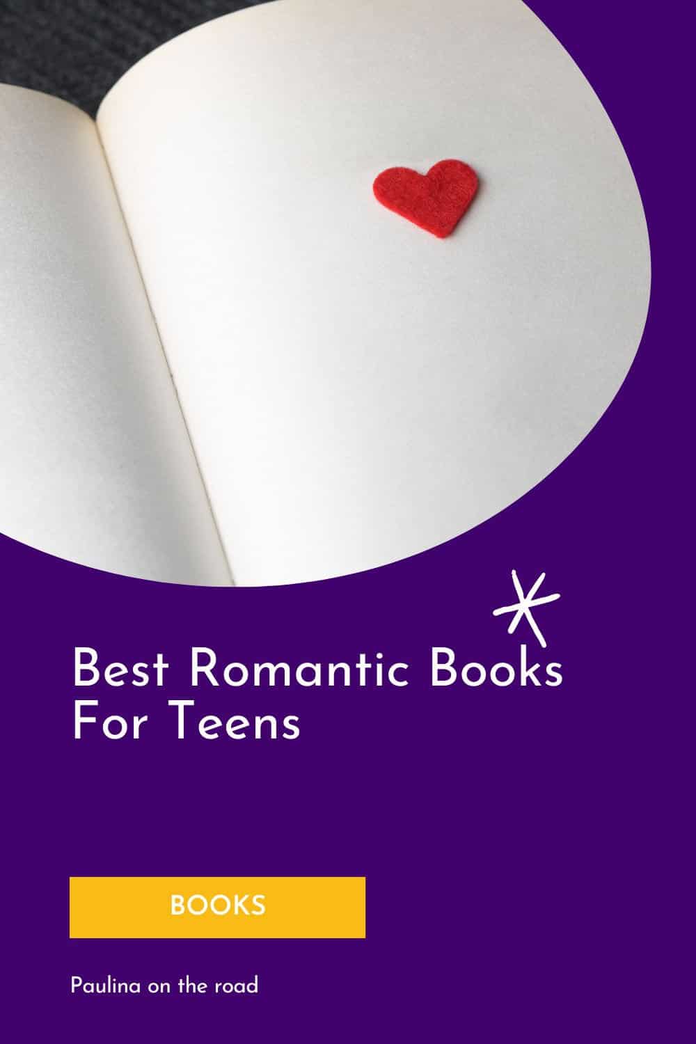 14 Best Romantic Books For Teens | My Favorites - Paulina on the road