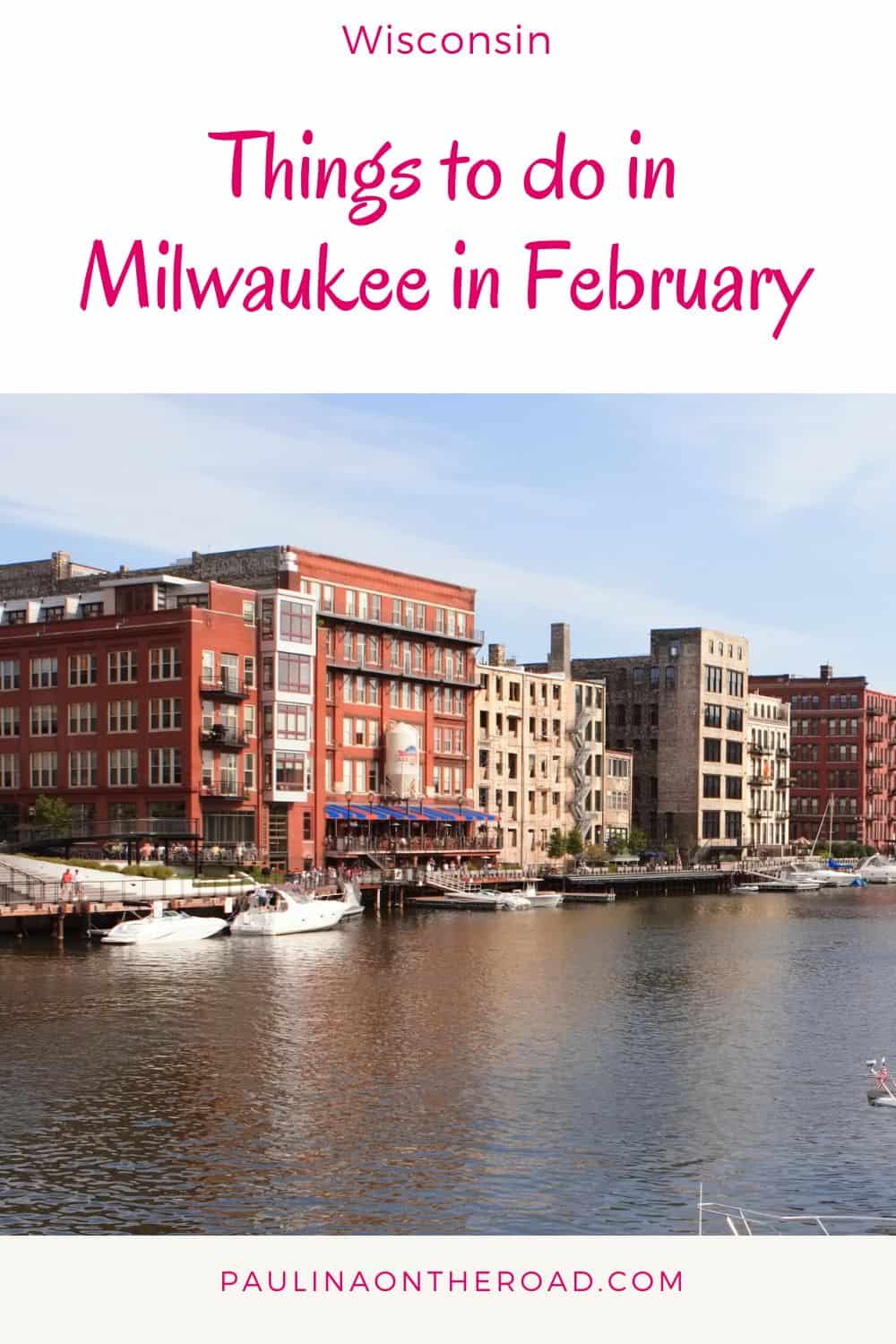 12 Things to do in Milwaukee in February - Paulina on the road