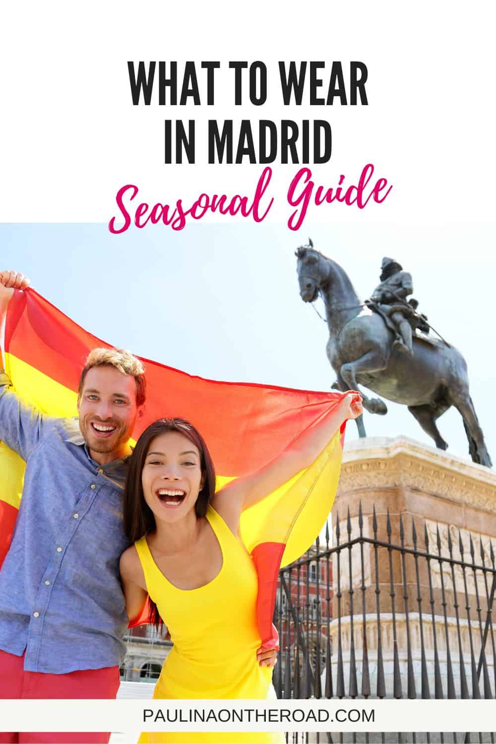 What to Wear in Madrid for Every Season - Paulina on the road