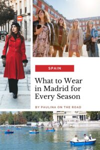 What to Wear in Madrid for Every Season - Paulina on the road