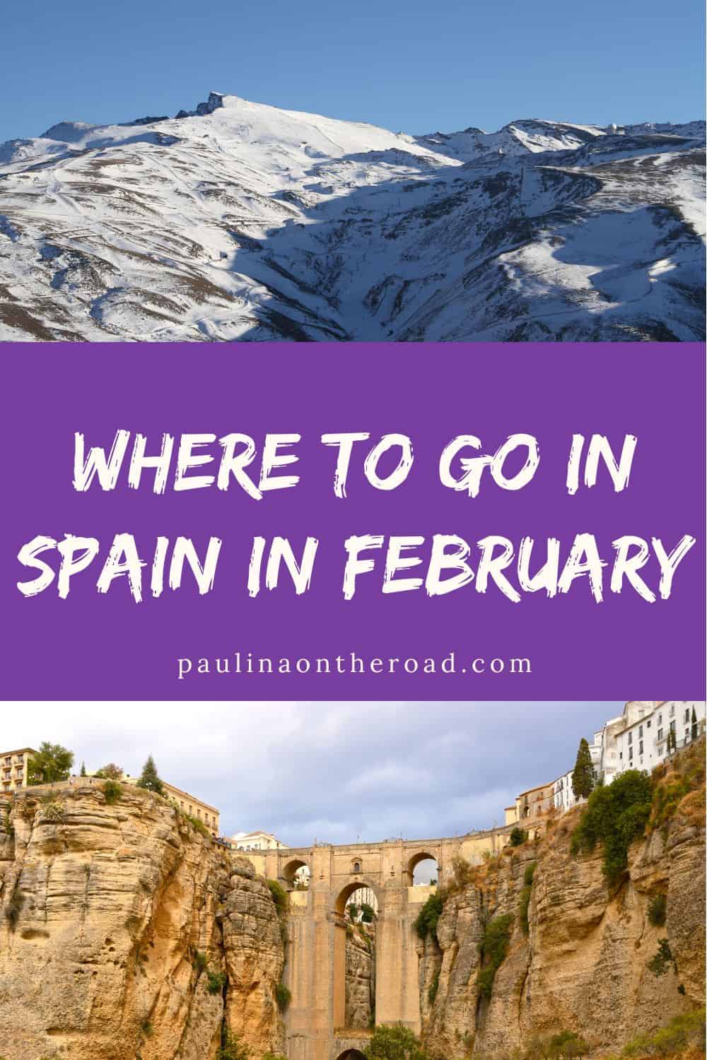 Where to Go in Spain in February: 12 Best Places - Paulina on the road