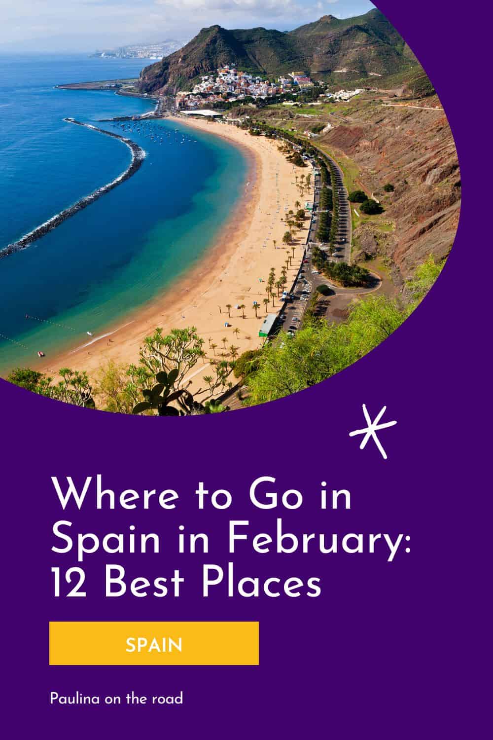 Where to Go in Spain in February: 12 Best Places - Paulina on the road