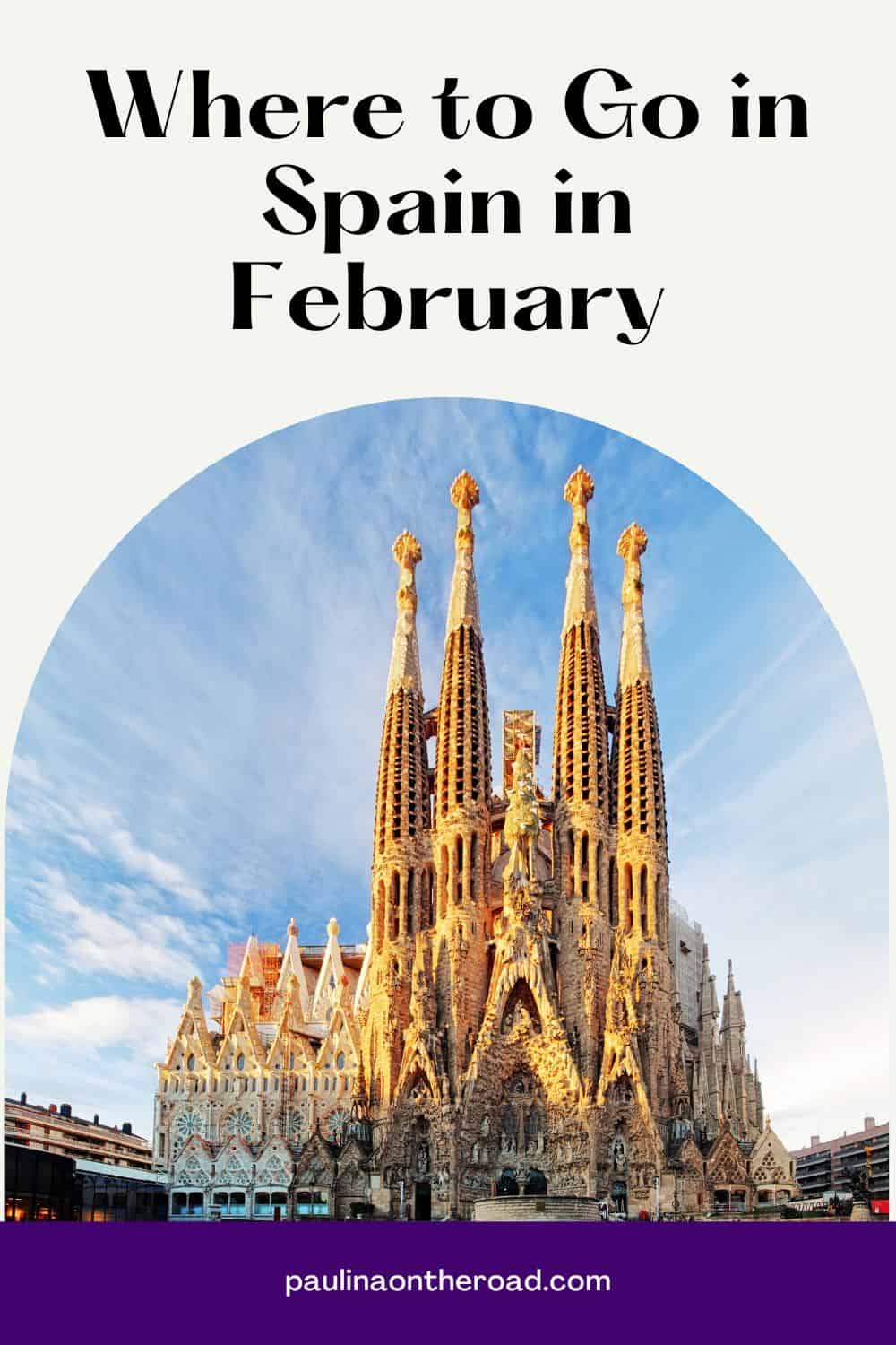 Where to Go in Spain in February: 12 Best Places - Paulina on the road