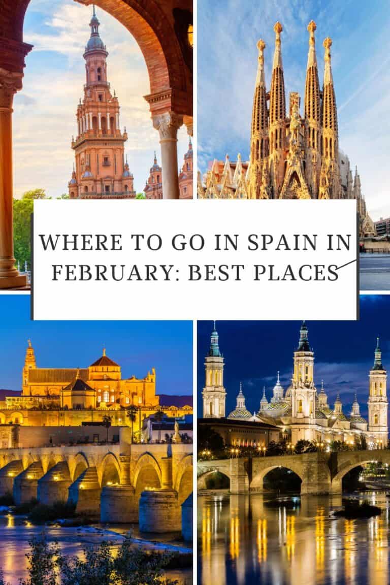 Where to Go in Spain in February: 12 Best Places - Paulina on the road