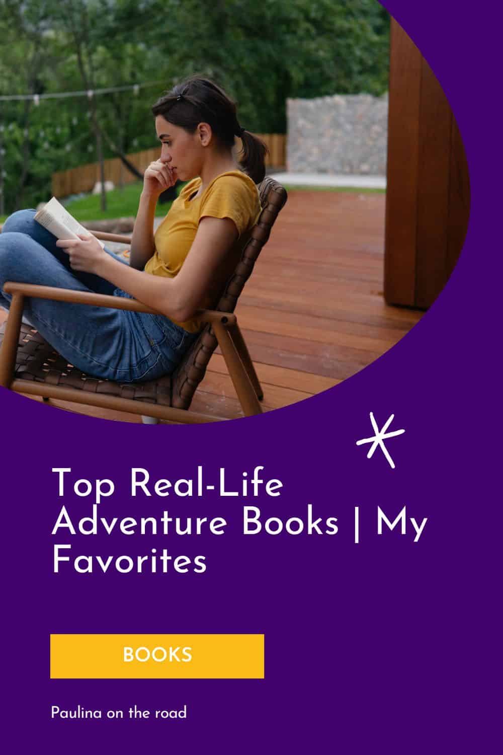 12 Real-Life Adventure Books | My Favorites - Paulina on the road