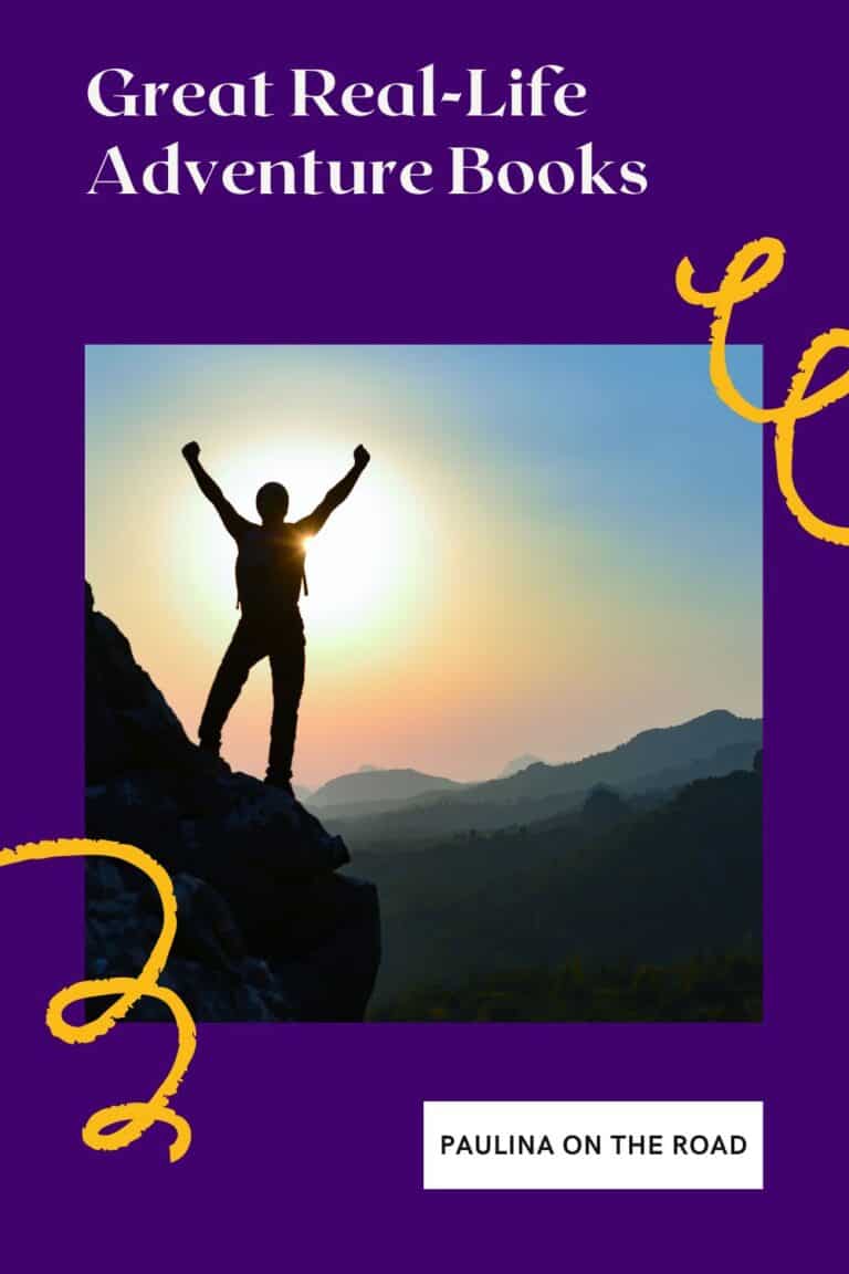 12 Real-Life Adventure Books | My Favorites - Paulina on the road